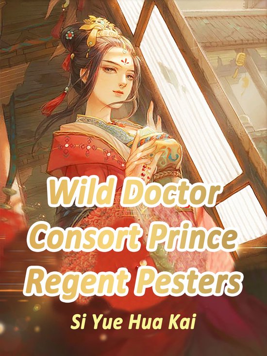 Volume 1 1 - Wild Doctor Consort: Prince Regent Pesters (ebook), Si ...