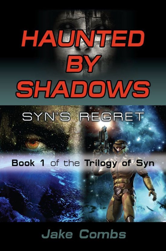 The Trilogy of Syn 1 - HAUNTED BY SHADOWS: Syn's Regret - The Trilogy ...