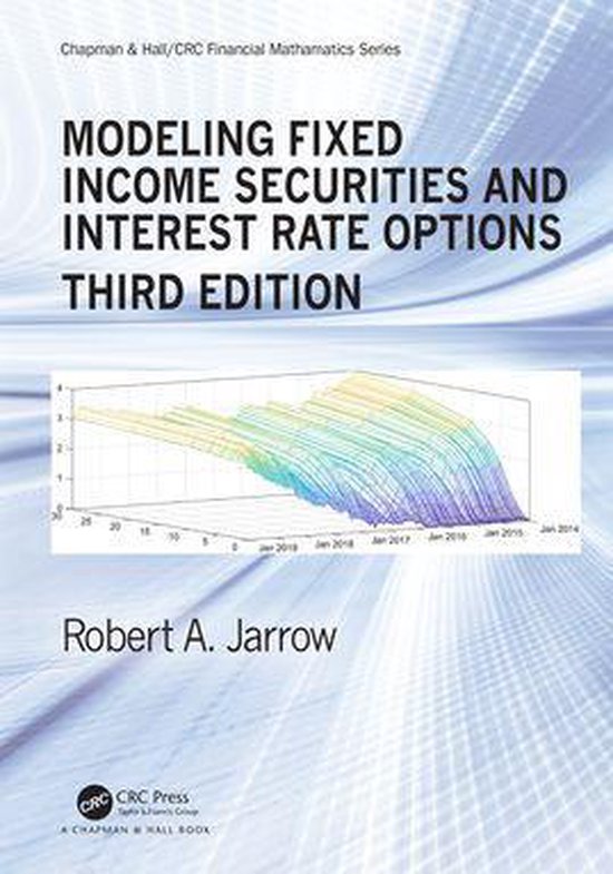 Chapman and Hall/CRC Financial Mathematics Series - Modeling Fixed Income Securities... | bol