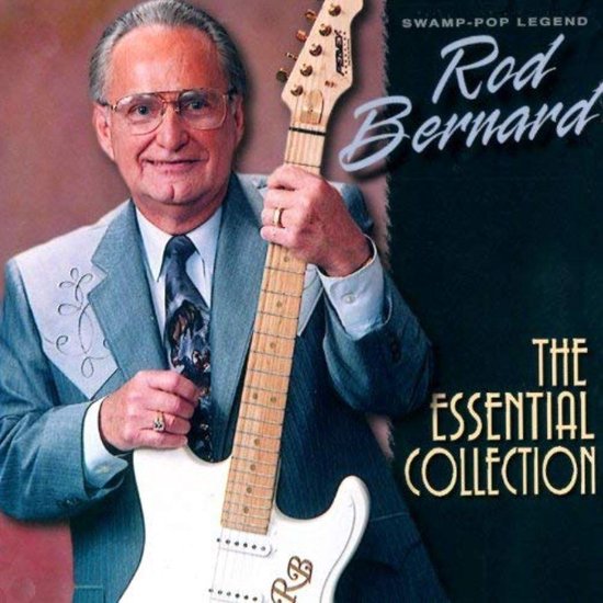 Rod Bernard - Essential Collectiion. Swamp Pop Le (CD), Rod Bernard ...