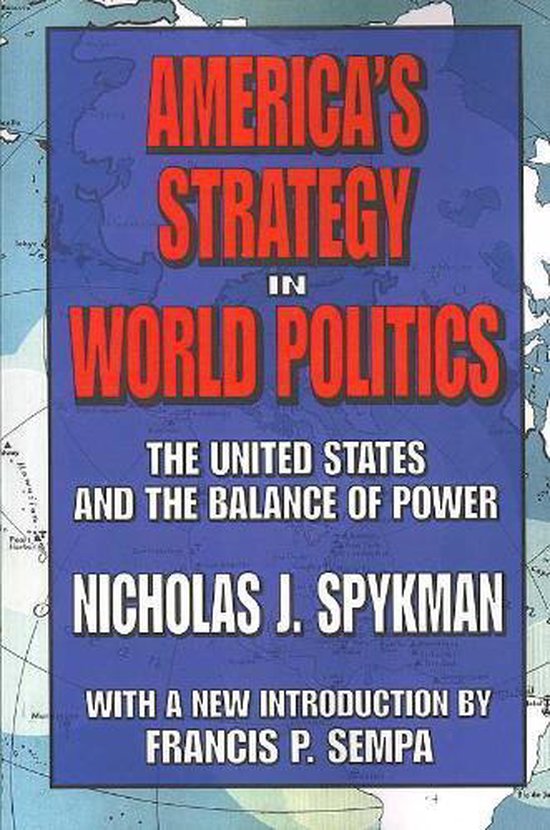 America's Strategy In World Politics | 9781412806312 | Nicholas J ...