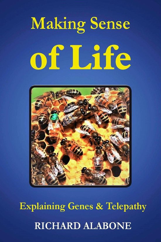 Making Sense of Life Explaining Genes & Telepathy (ebook), Richard ...