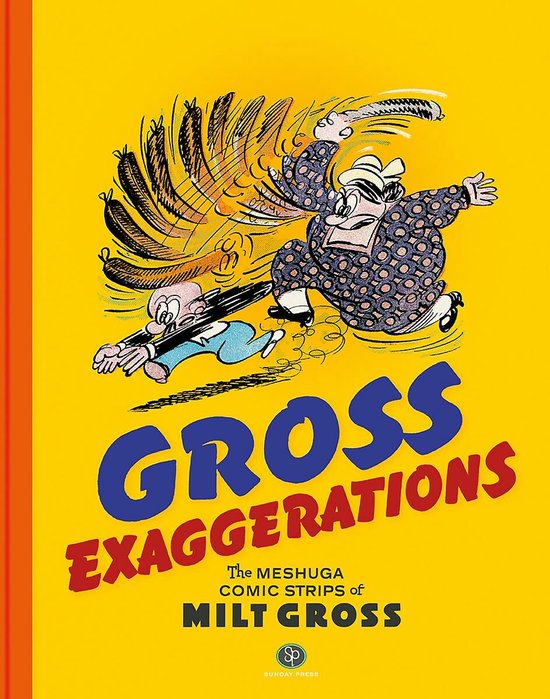 Gross Exaggerations The Meshuga Comic Strips of Milt Gross, Milt Gross ...