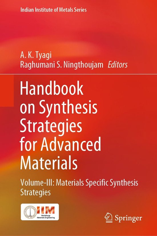 Indian Institute of Metals Series - Handbook on Synthesis Strategies ...