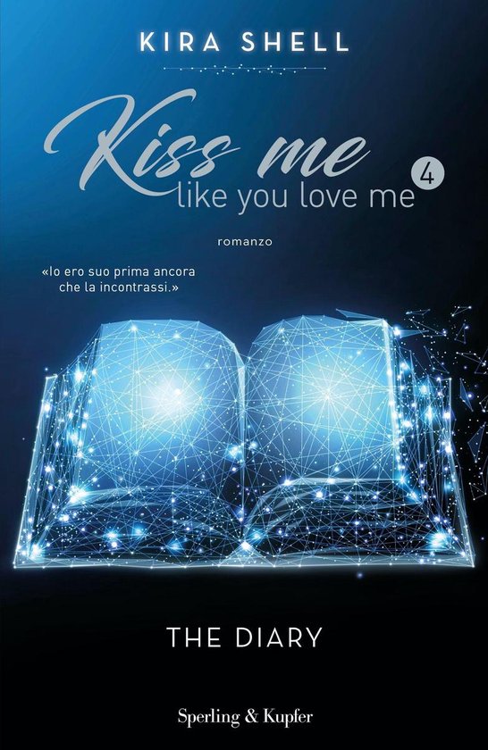 Kiss me like you love me 4 - Kiss me like you love me 4: The Diary ...
