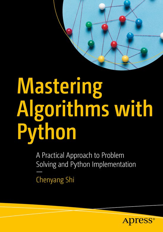 Mastering Algorithms with Python | 9798868817984 | Chenyang Shi ...