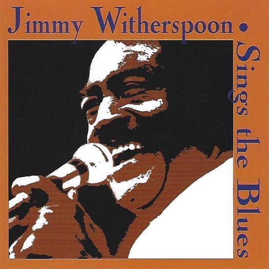 Sings Blues, Jimmy Witherspoon | CD (album) | Muziek | bol