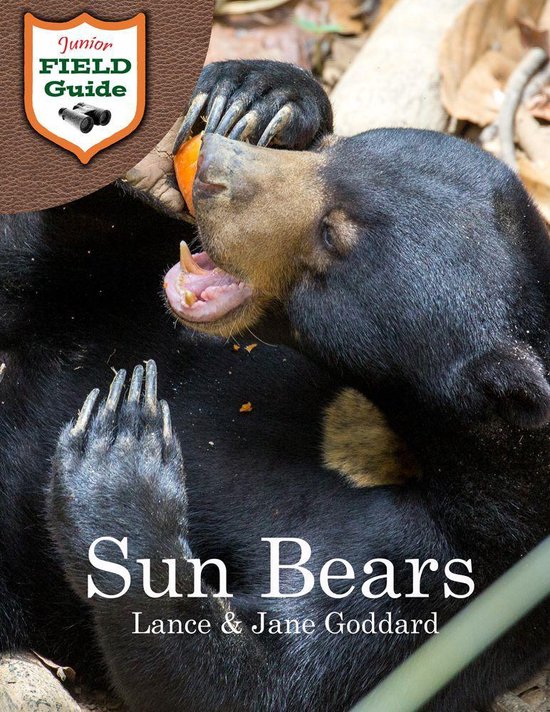 Junior Field Guide - Sun Bears (ebook), Lance Goddard | 9781989806111 ...