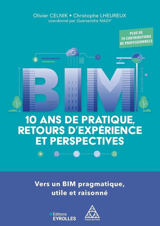 BIM : 10 ans de pratique, retours d'expérience et perspectives (ebook ...