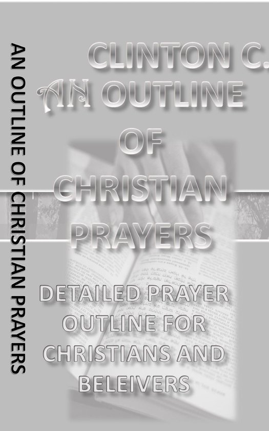CHRISTIAN LIFE AND MINISTRY - AN OUTLINE OF CHRISTIAN PRAYERS (ebook ...