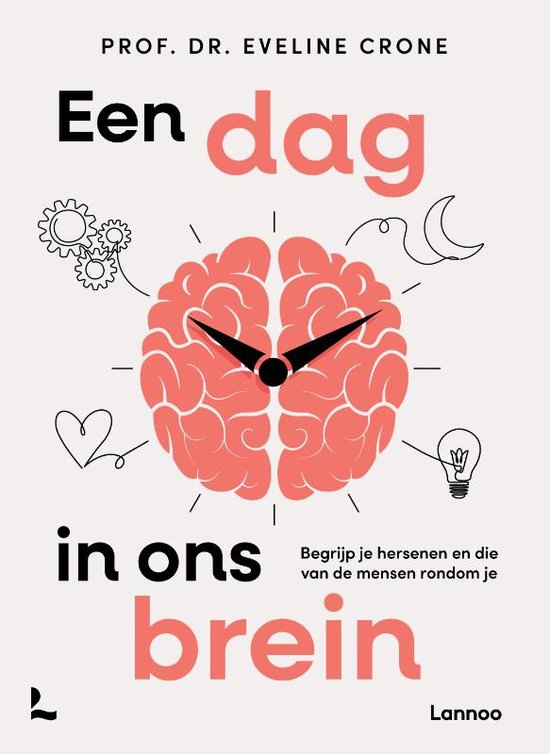 ONS LICHAAM - Een dag in ons brein, Eveline Crone | 9789401401494 | Boeken | bol