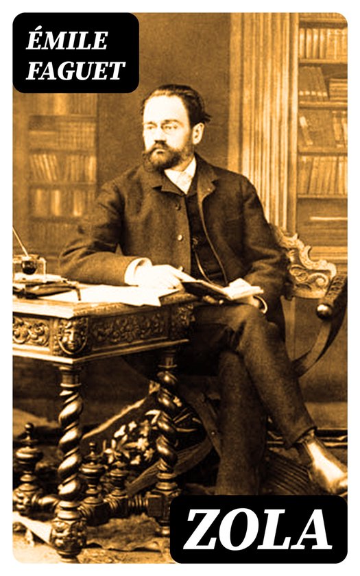 Zola (ebook), Emile Faguet | 8596547449553 | Boeken | bol.com