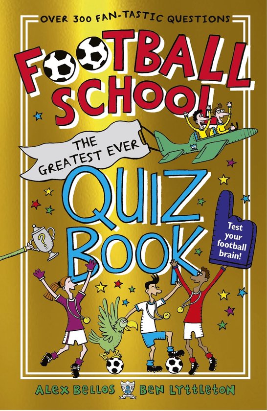 Football School: The Greatest Ever Quiz Book (ebook), Alex Bellos ...