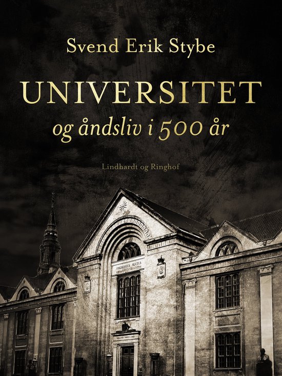 Universitet og åndsliv i 500 år (ebook), Svend Erik Stybe | 9788728441619 | Boeken | bol