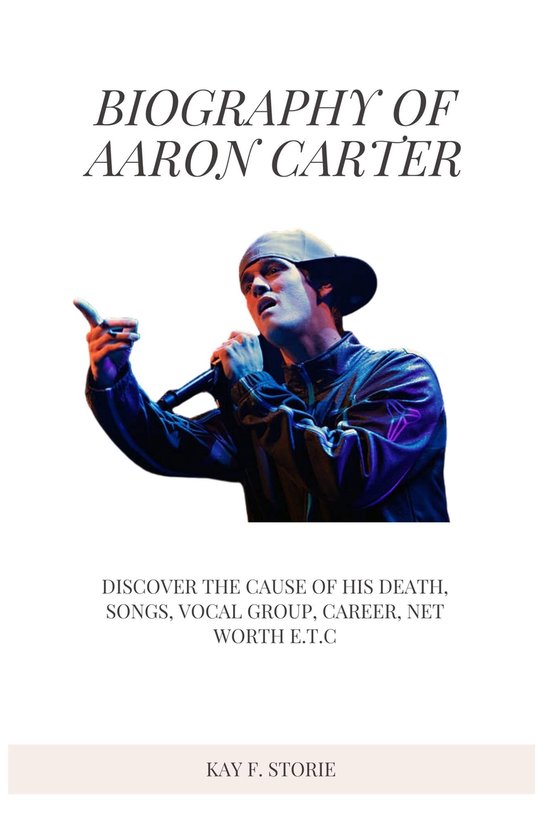 BIOGRAPHY OF AARON CARTER (ebook), Kay F. Storie | 1230005908271 ...
