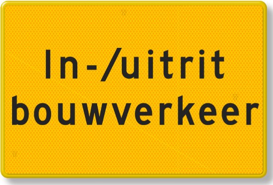 Verkeersbord in en uitrit bouwverkeer - aluminium DOR Klasse 1 - 5 jaar ...