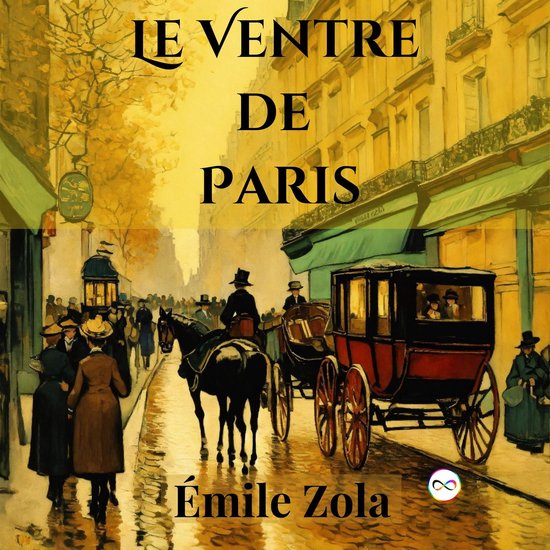 Le Ventre de Paris (French Edition) (ebook), Emile Zola | 9789361909382 | Boeken | bol