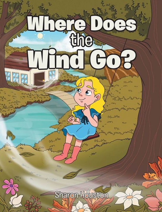 Where Does the Wind Go? (ebook), Sharon Houston | 9798890437549 ...