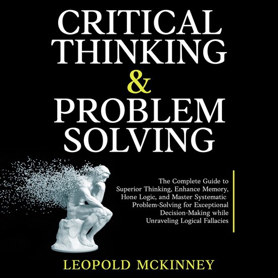 Critical Thinking & Problem Solving, LEOPOLD MCKINNEY | 9798882286551 | Boeken | bol