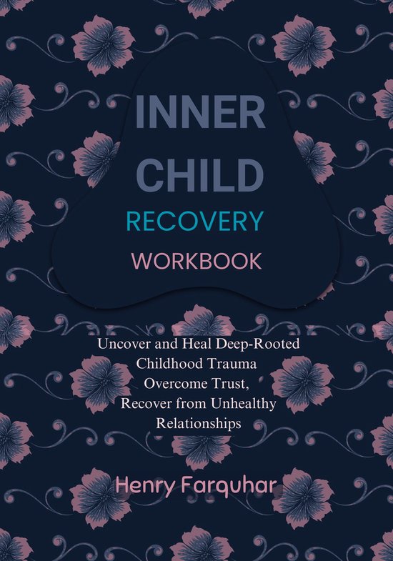 Inner child recovery workbook (ebook), Henry Farquhar | 1230007906985 ...