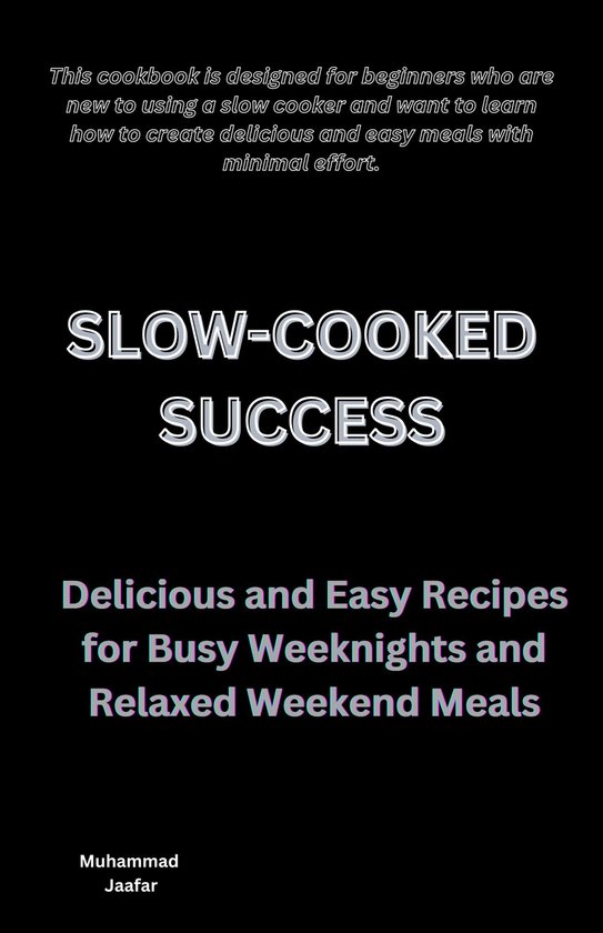 SLOW-COOKED SUCCESS (ebook), Muhammad Jaafar | 1230006067441 | Boeken | bol