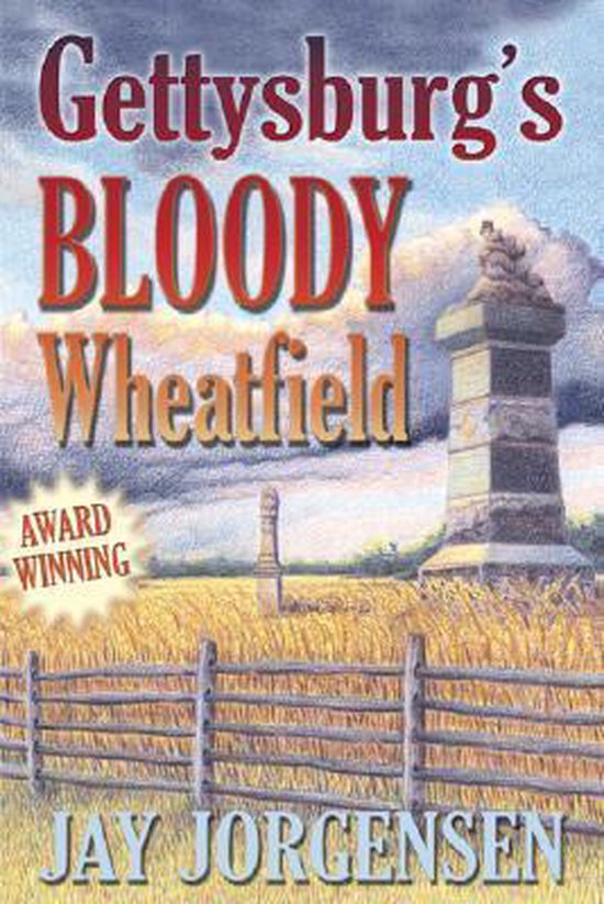 Gettysburg's Bloody Wheatfield, Jay Jorgensen | 9781572493605 | Boeken ...