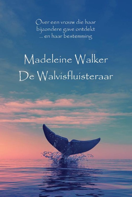 De Walvisfluisteraar, Madeleine Walker | 9789463310444 | Boeken | bol
