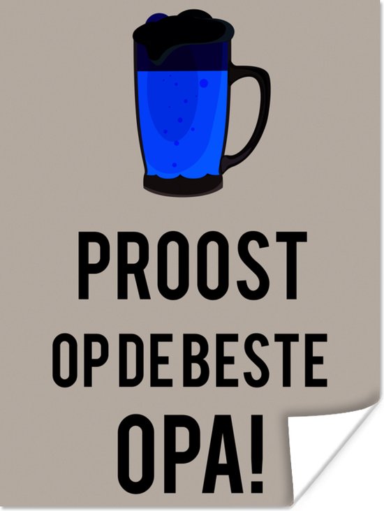 Poster Opa - Proost op de beste opa - Quotes - Spreuken - 60x80 cm ...
