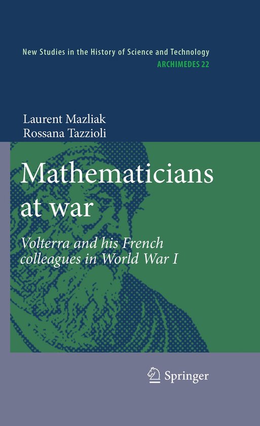 Archimedes22- Mathematicians at war, Laurent Mazliak | 9789048127399 ...
