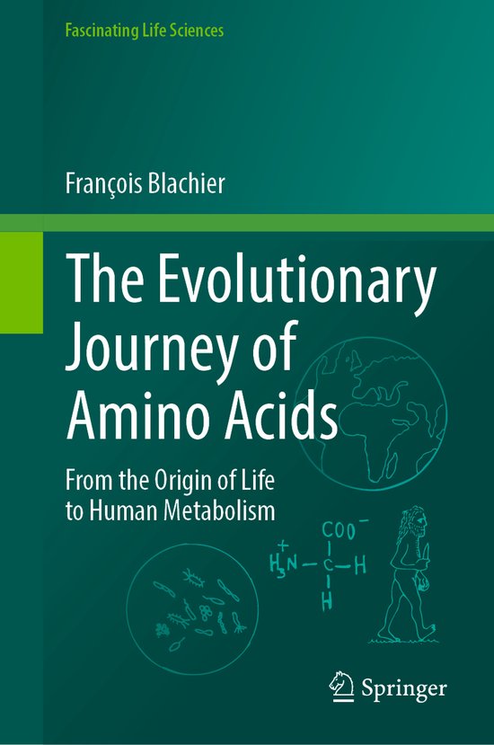 Fascinating Life Sciences-The Evolutionary Journey of Amino Acids ...
