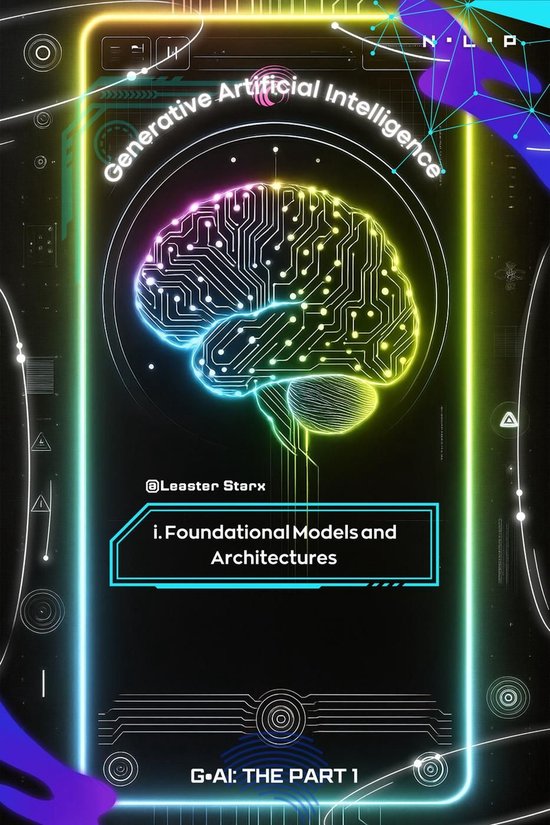 Generative AI 1 - Foundational Models and Architectures S1 (ebook), Leaster Startx |... | bol