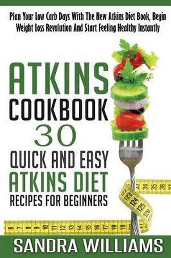 Atkins Cookbook, Sandra Williams | 9781508827740 | Boeken | bol