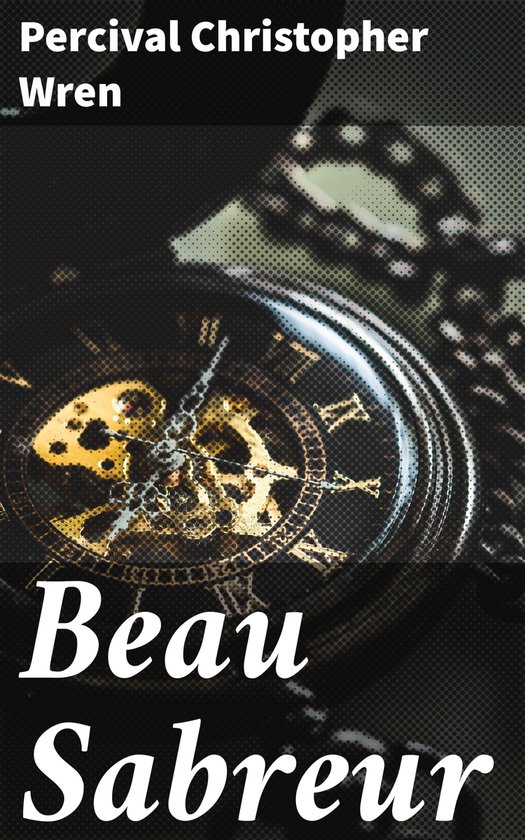 Beau Sabreur (ebook), Percival Christopher Wren | 4066338100535 ...