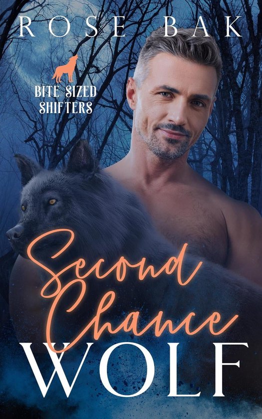 Bite-Sized Shifters 7 - Second Chance Wolf (ebook), Rose Bak | 9798201165987 | Boeken | bol
