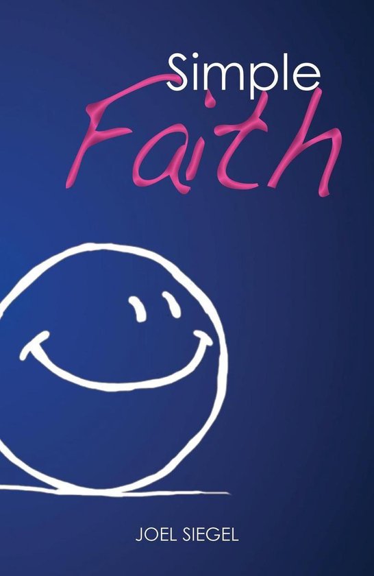 Simple Faith (ebook), Joel Siegel | 9780997221275 | Boeken | bol