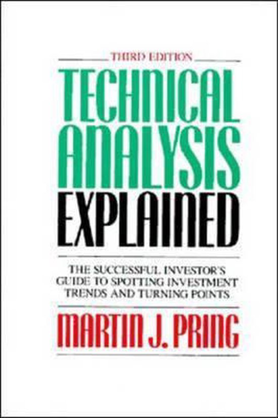 Technical Analysis Explained | 9780070510425 | Martin J. Pring | Boeken ...