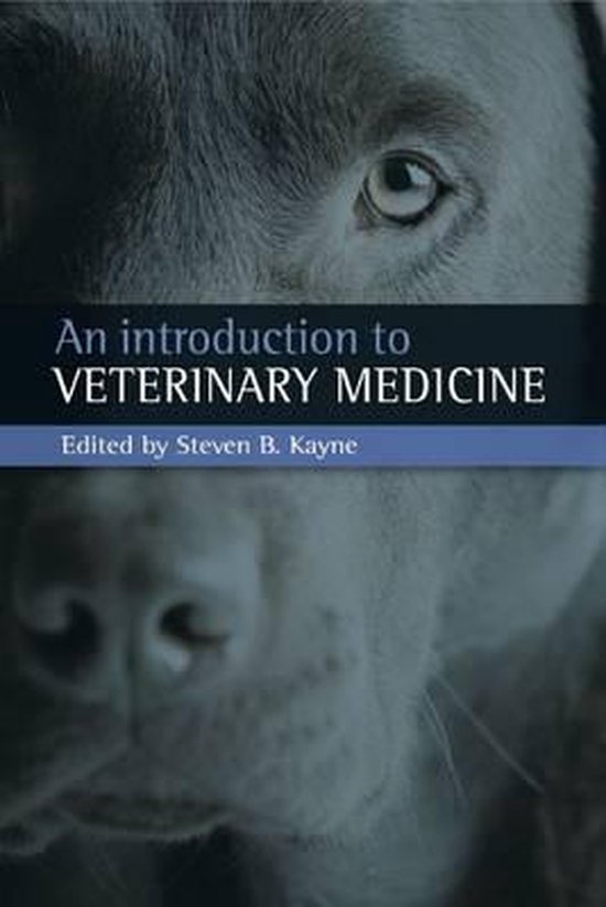 An Introduction to Veterinary Medicine | 9780955906534 | Steven B Kayne ...