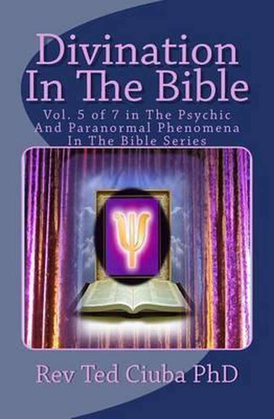 Divination in the Bible | 9781494259112 | Rev Ted Ciuba Phd | Boeken ...