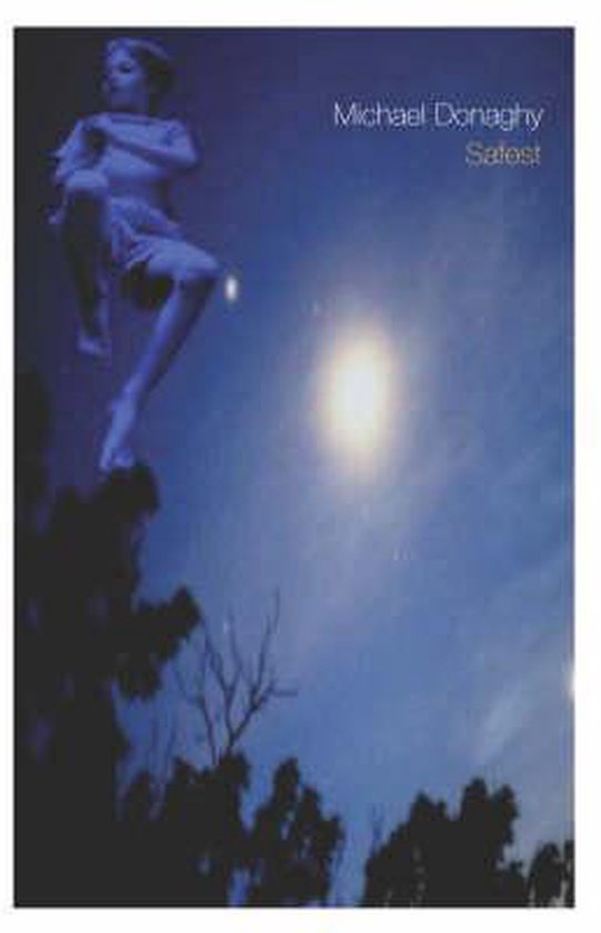 Safest, Michael Donaghy | 9780330440516 | Boeken | bol.com