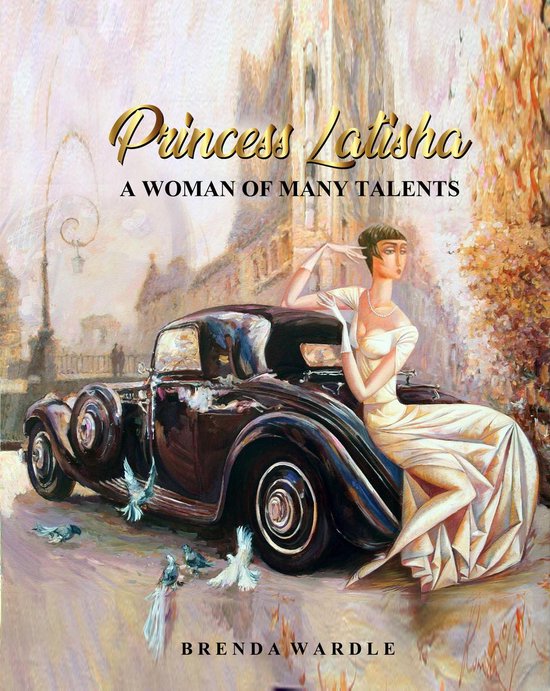 Princess Latisha: A Woman of Many Talents (ebook), Brenda Wardle ...