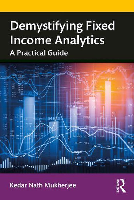 Demystifying Fixed Income Analytics (ebook), Kedar Nath Mukherjee | 9781000088700 | Livres | bol