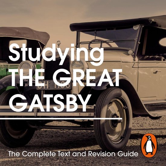 Studying The Great Gatsby: The Complete Text and Revision Guide, F ...