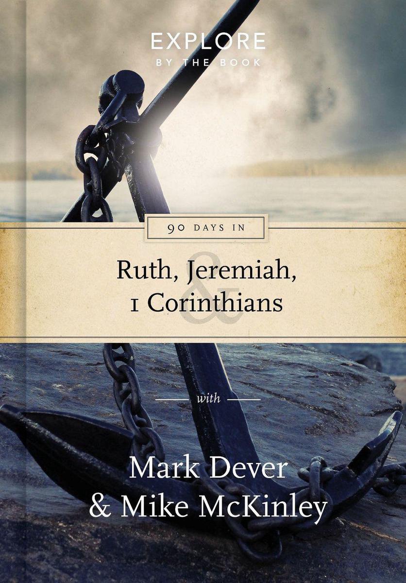 Explore by the Book 1 - 90 Days in Ruth, Jeremiah and 1 Corinthians ...