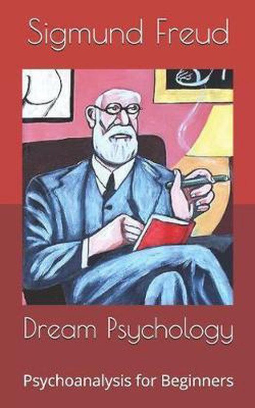 Dream Psychology, Sigmund Freud | 9798636793427 | Boeken | bol.com