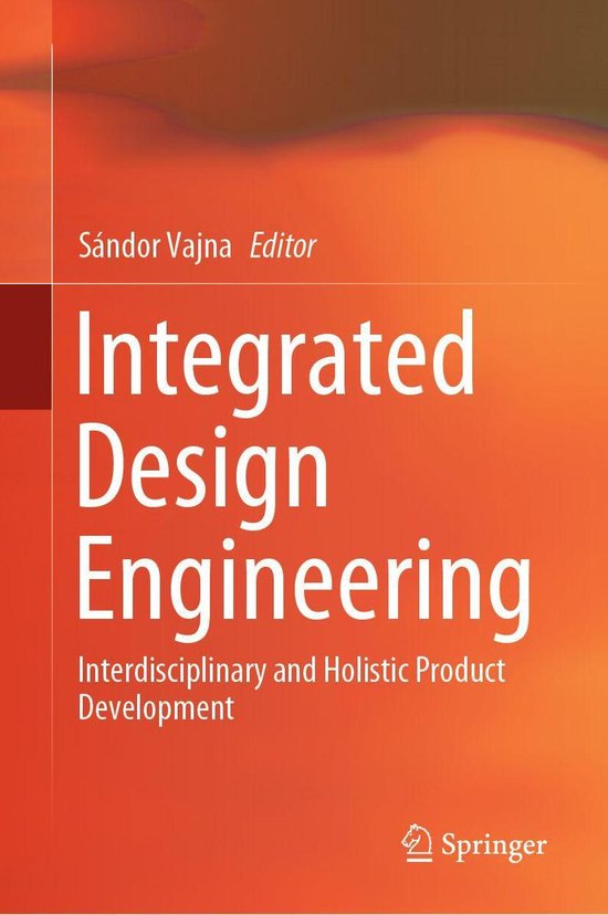Integrated Design Engineering (ebook) | 9783030193577 | Boeken | bol