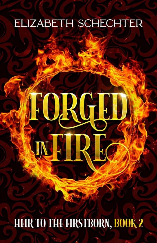 Heir to the Firstborn 2 - Forged in Fire (ebook), Elizabeth Schechter ...