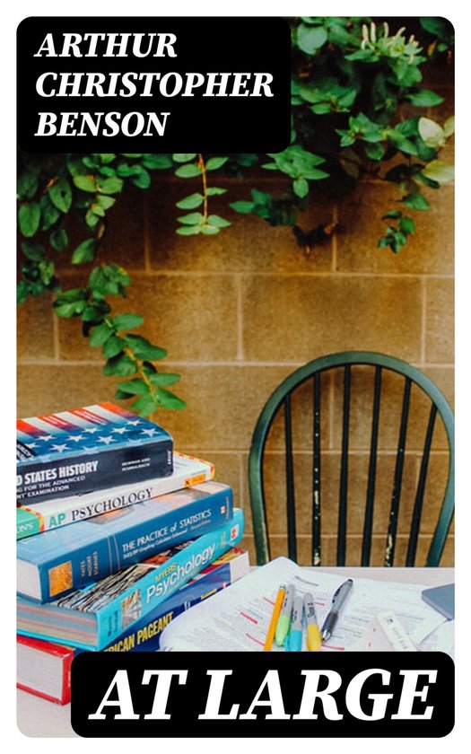 At Large (ebook), Arthur Christopher Benson | 8596547349792 | Boeken ...