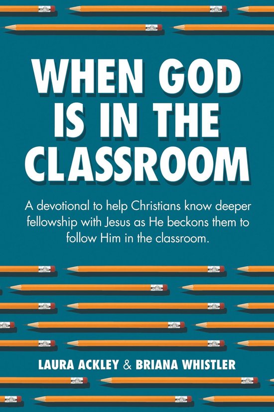 When God is in the Classroom (ebook), Laura Ackley | 9781958585054 ...