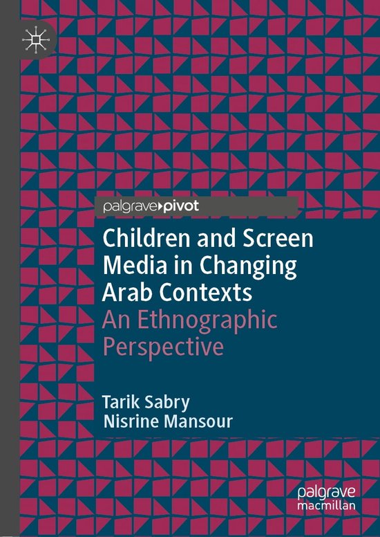 Children and Screen Media in Changing Arab Contexts (ebook), Tarik ...
