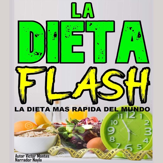 LA DIETA FLASH La Dieta mas rápida del mundo, Victor Montas ... LA DIETA FLASH La Dieta mas rápida del mundo, Victor Montas ...